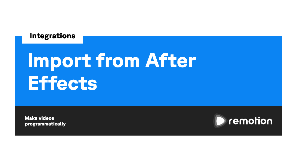 Import From After Effects Remotion Make Videos Programmatically
