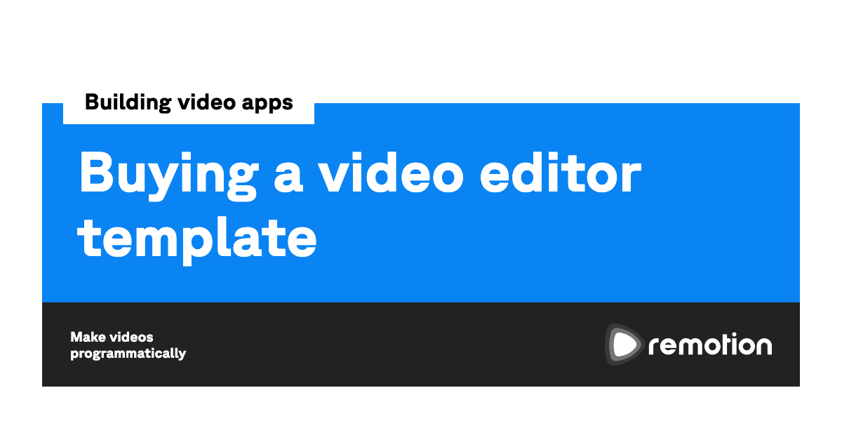 Buying a video editor template | Remotion | Make videos programmatically