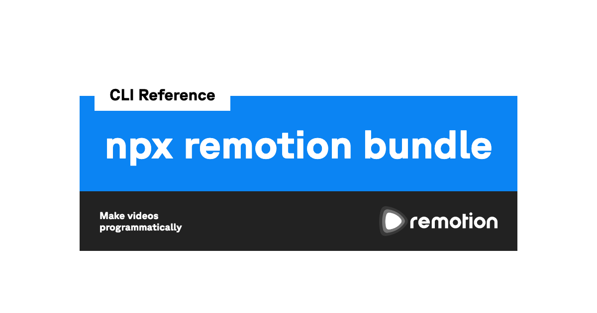 Npx Remotion Bundle Remotion Make Videos Programmatically 