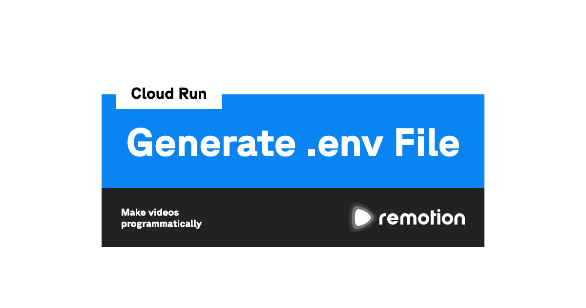 Generate Env File Remotion Make Videos Programmatically
