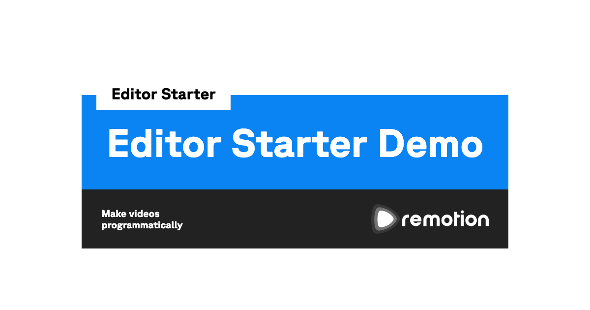 Editor Starter Demo | Remotion | Make videos programmatically