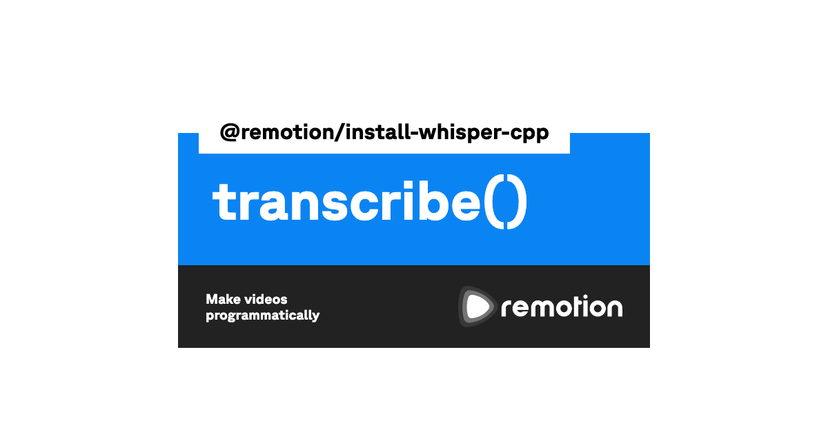 transcribe() | Remotion | Make videos programmatically