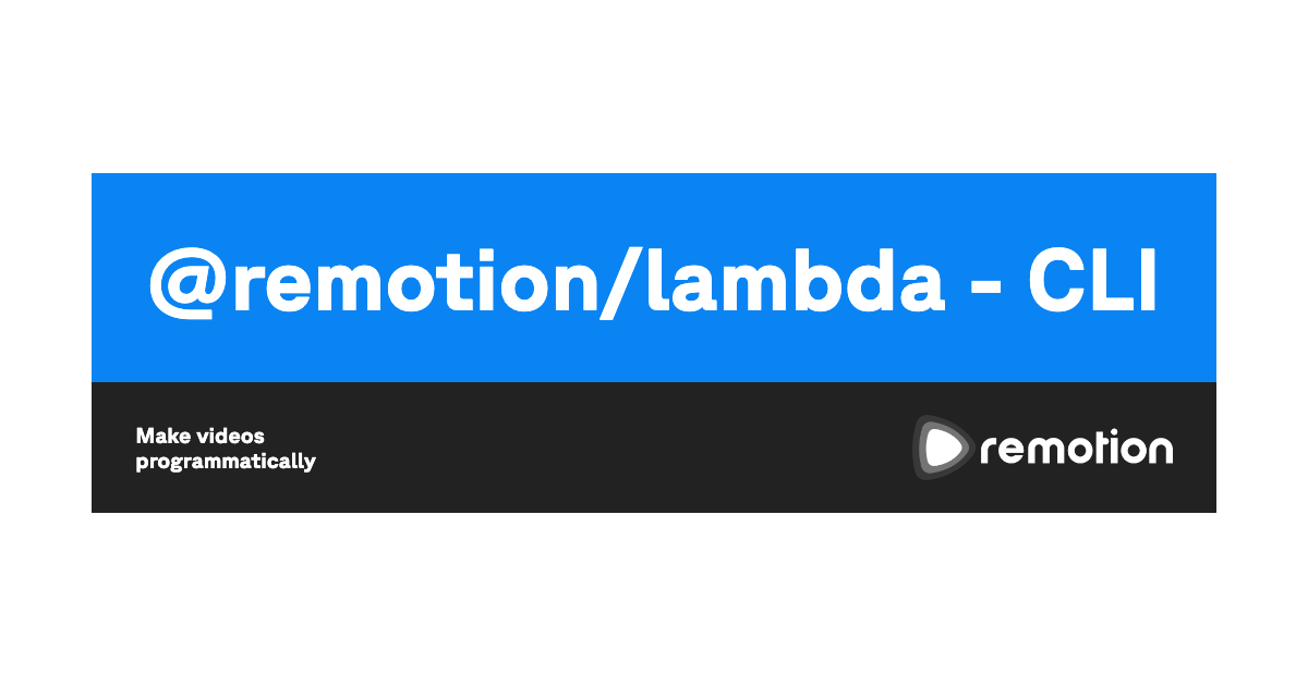 @remotion/lambda - CLI | Remotion | Make videos programmatically