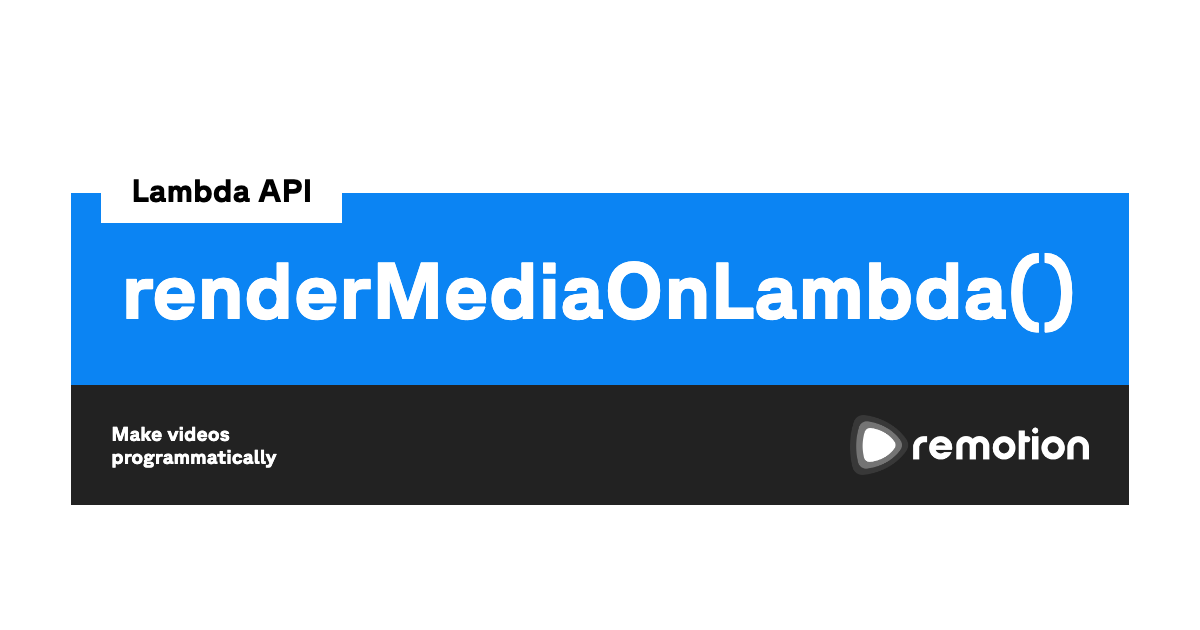 renderMediaOnLambda() | Remotion | Make videos programmatically