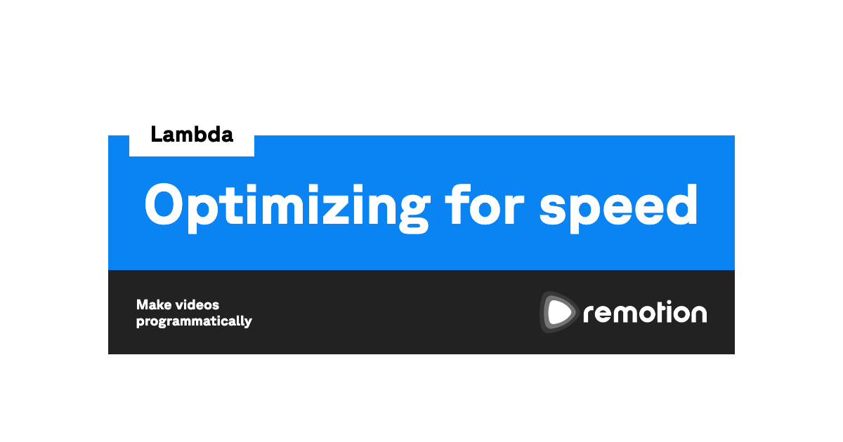 Optimizing For Speed Remotion Make Videos Programmatically