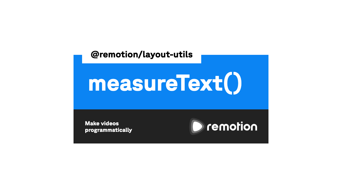 measureText() | Remotion | Make videos programmatically