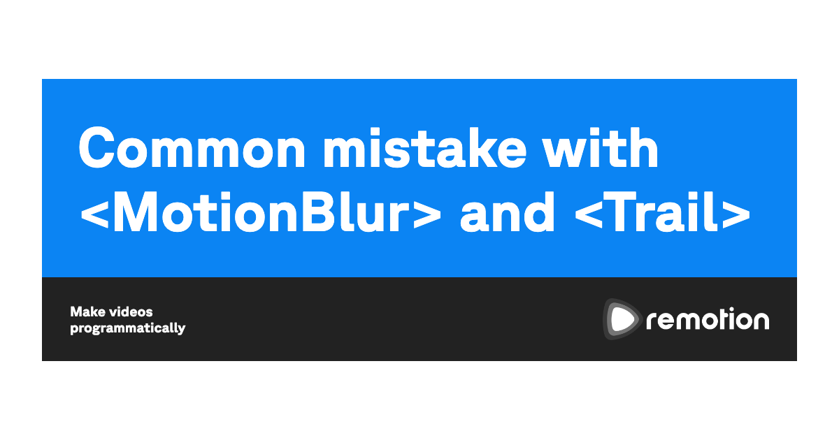 Common Mistake With And Remotion Make Videos Programmatically