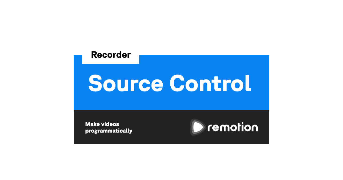 Source Control Remotion Make Videos Programmatically