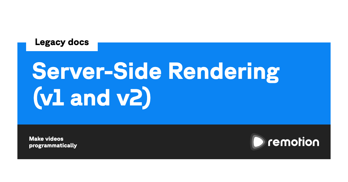 Server Side Rendering V1 And V2 Remotion Make Videos Programmatically