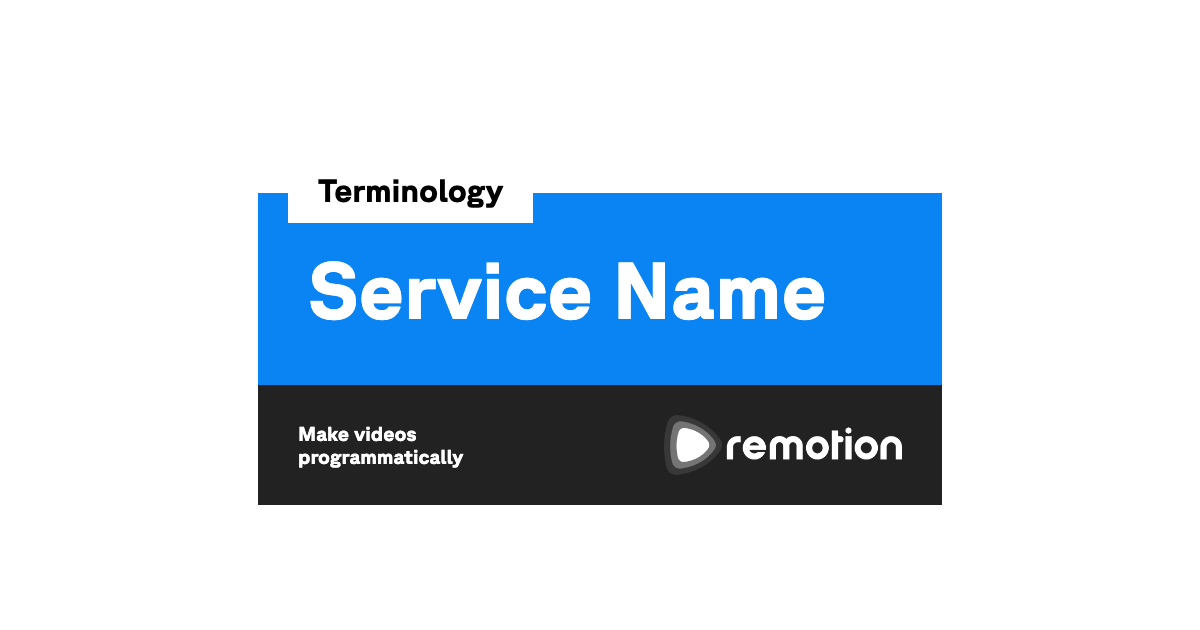 Service Name | Remotion | Make videos programmatically