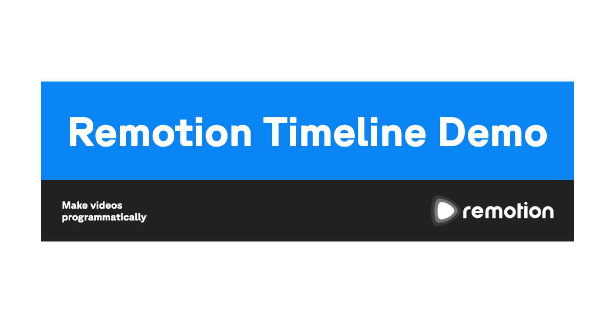 Remotion Timeline Demo | Remotion | Make videos programmatically