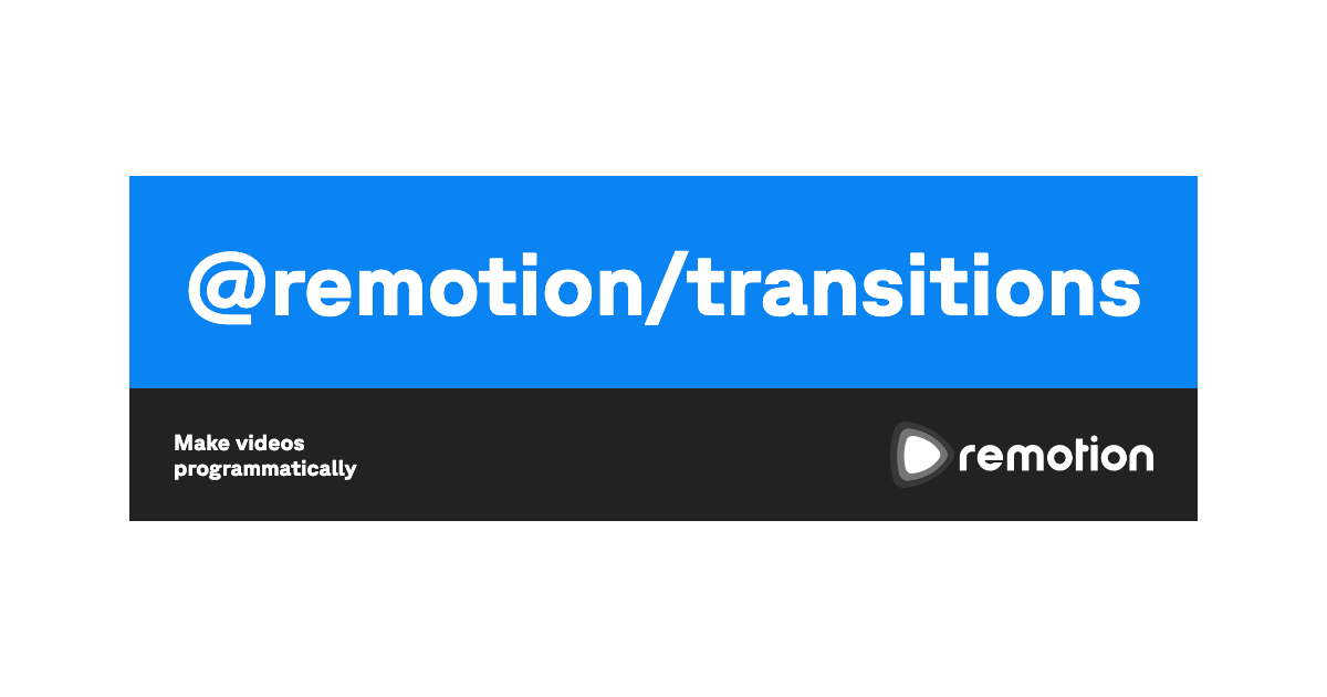 Remotiontransitions Remotion Make Videos Programmatically