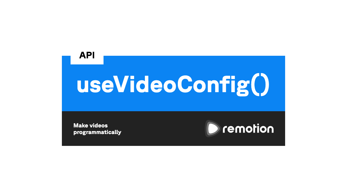useVideoConfig() | Remotion | Make videos programmatically