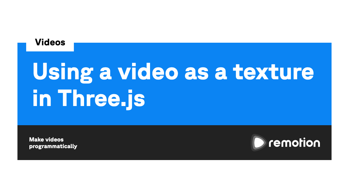 Using a video as a texture in Three.js | Remotion | Make videos programmatically