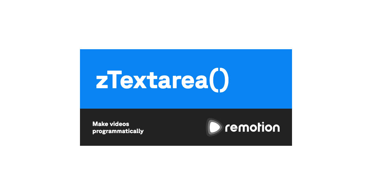 Ztextarea Remotion Make Videos Programmatically